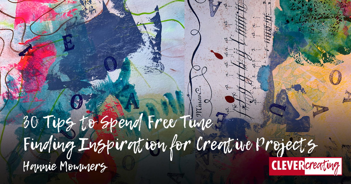 30 Tips to Spend Free Time Finding Inspiration for Creative Projects