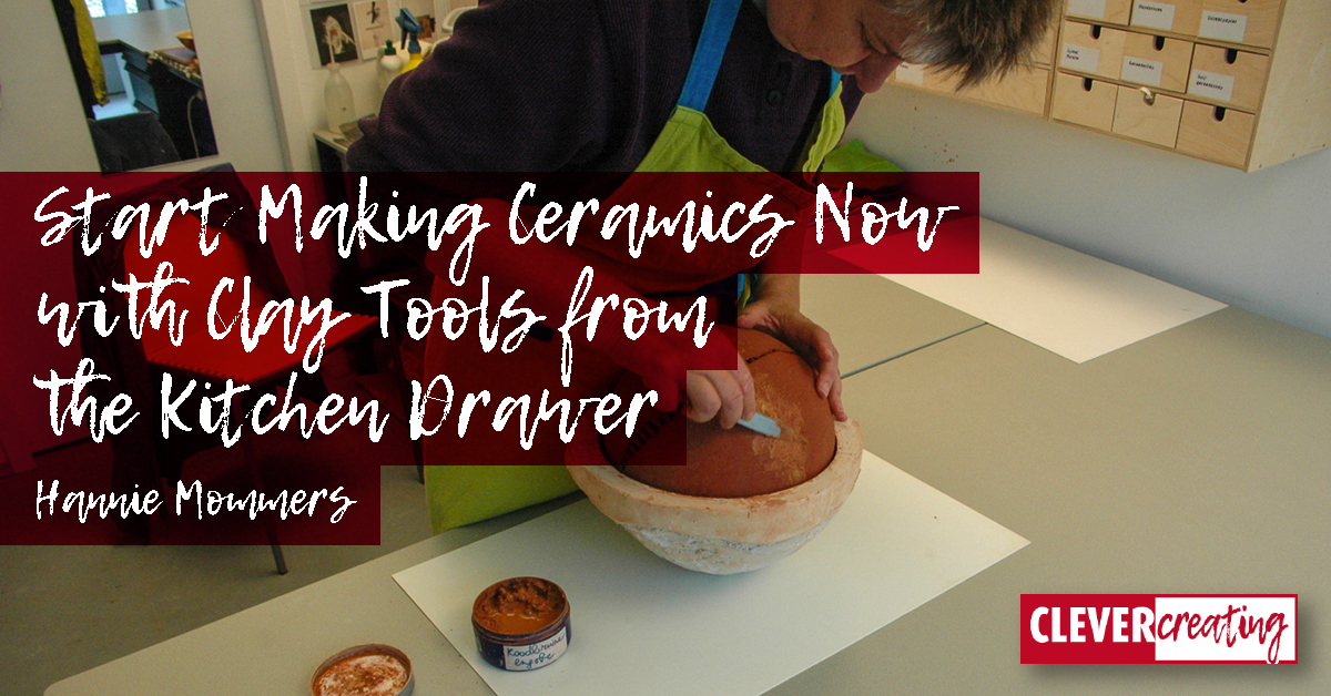Start Making Ceramics Now with Clay Tools from the Kitchen Drawer