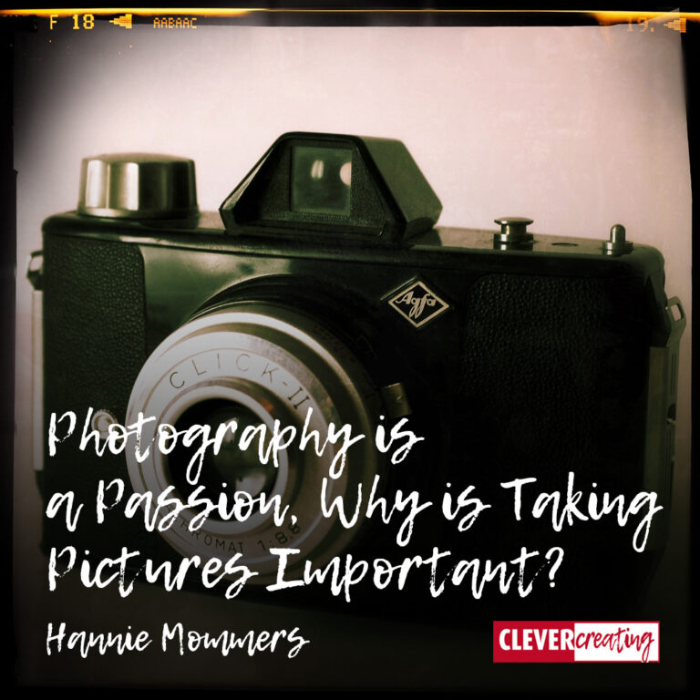 Photography is a Passion, Why is Taking Pictures Important?