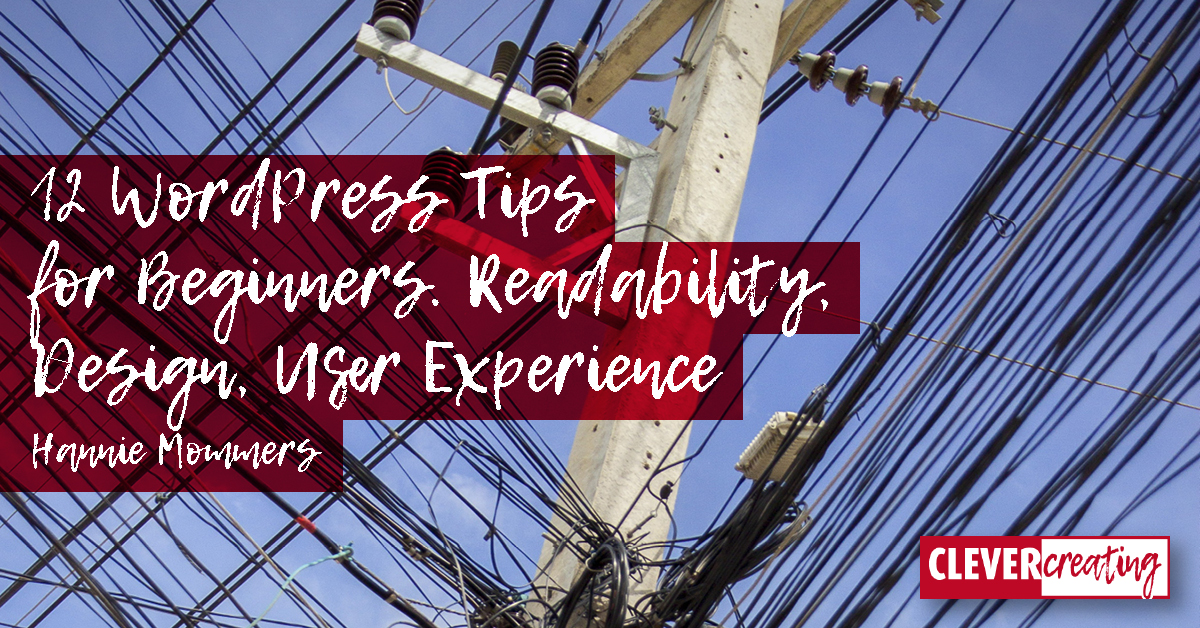 12 WordPress Tips for Beginners. Readability, Design, User Experience