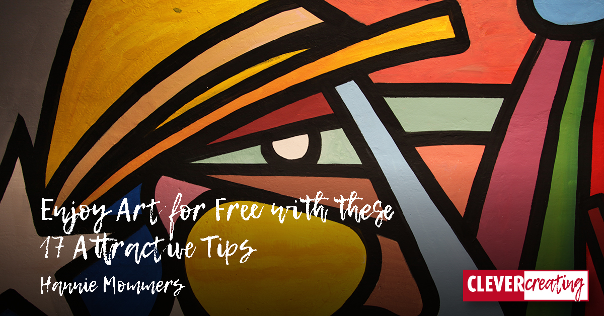Enjoy Art for Free with these 17 Attractive Tips